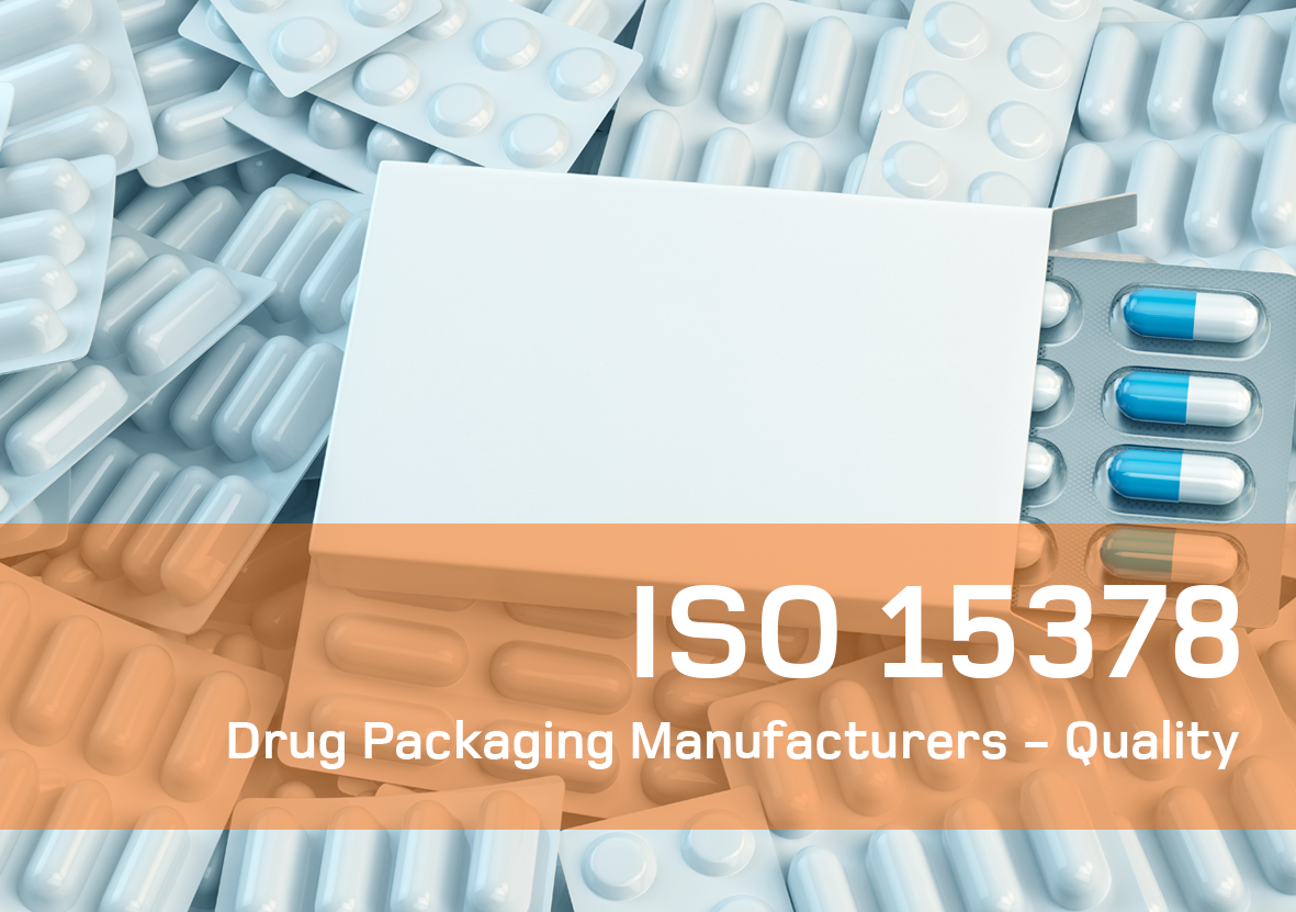ISO 15378 – GMP for Drug Packaging Manufacturers