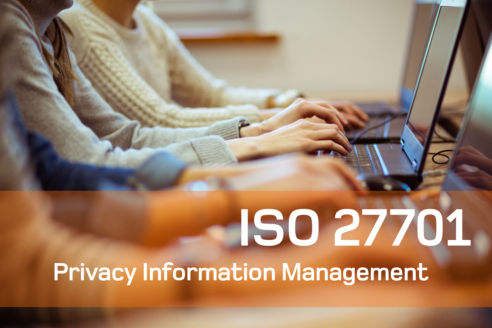 ISO 27701 – Privacy Information Management